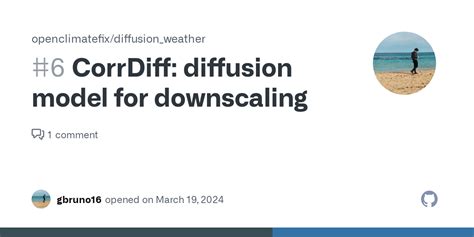 Corrdiff Diffusion Model For Downscaling · Issue 6 · Openclimatefixdiffusionweather · Github