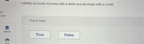 Solved Liability Accounts Increase With A Debit And Decrease