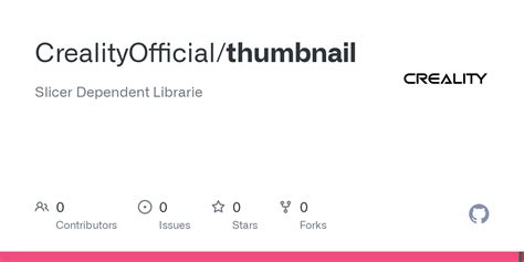 Github Crealityofficialthumbnail Slicer Dependent Librarie