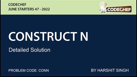 Construct N Codechef July Starters 47 Detailed Solution Youtube