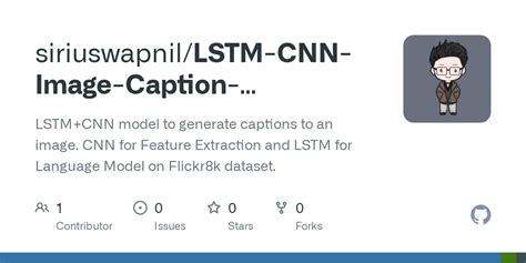 Github Siriuswapnil Lstm Cnn Image Caption Generator Lstm Cnn Model To Generate Captions To