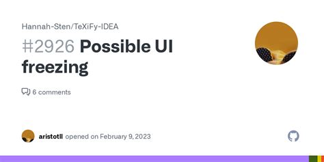 Possible Ui Freezing · Issue 2926 · Hannah Stentexify Idea · Github
