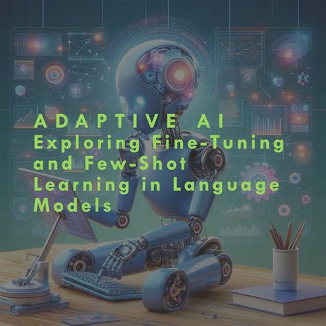 adaptive ai exploring fine tuning and few shot learning in language models audiolibro di anand