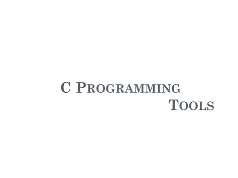 Ppt C Programming Tools Powerpoint Presentation Free Download Id