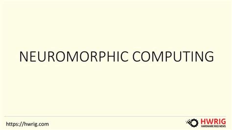 Neuromorphic Computingppt