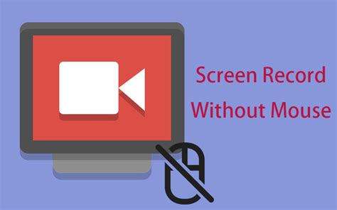 How To Screen Record Without Mouse Methods