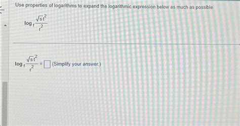 solved use properties of logarithms to expand the