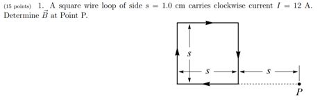 solved 15 ﻿points 1 ﻿a square wire loop of side s 1 0cm