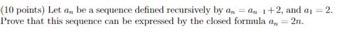 Solved 10 Points Let An Be A Sequence Defined Recursively