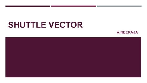 Shuttle Vector A Plasmid Vector Used In Rdna Technology Pptx