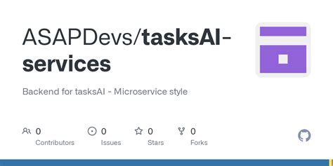GitHub ASAPDevs TasksAI Services Backend For TasksAI Microservice Style