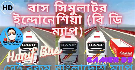Bus Simulator Indonesia BD Map And Bus Hanif Bus GamerDs Gamer Ds