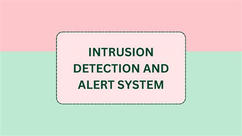 Intrusion Detection And Alert System Intrusion Detection And Alert