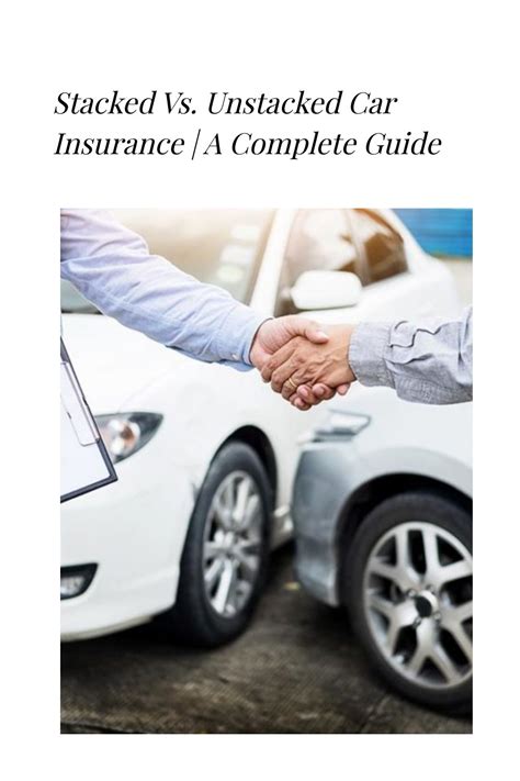Stacked Vs Unstacked Car Insurance A Complete Guide Car Insurance Policyholder Insurance