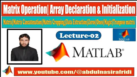 Lecture 02 Computation In Matlab Matrix Declaration Initialization