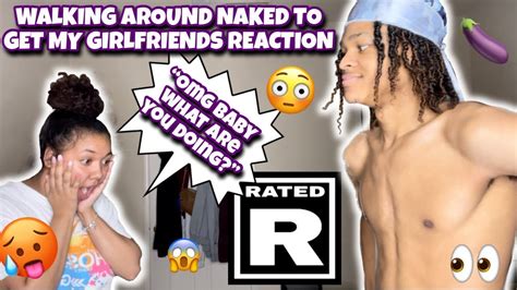 Walking Around Completely Naked To Get My Girlfriends Reaction 😱😳🍆