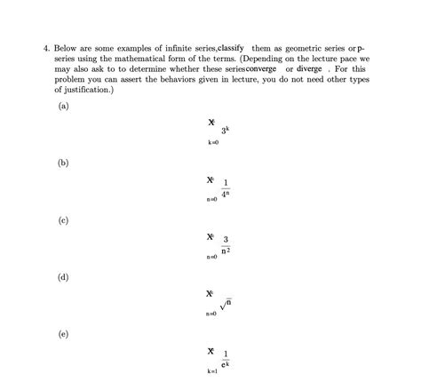 [solved] 4 below are some examples of infinite series classify them