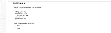 Solved Given This Code Segment In C Language Int I J K M 1 Chegg Com