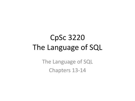 Ppt Cpsc 3220 The Language Of Sql Powerpoint Presentation Free