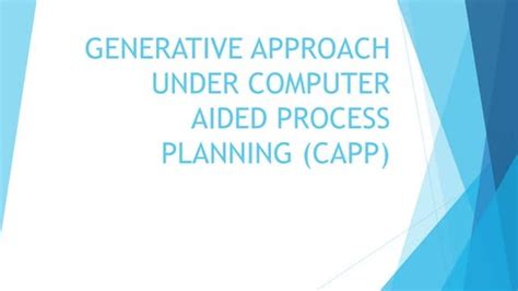 Computer Aided Process Planning Capp Pptx Computing Technology And Computing