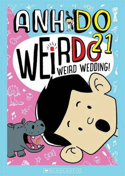 Weird Wedding Weirdo 21 By Anh Do Paperback 9781761290503 Buy