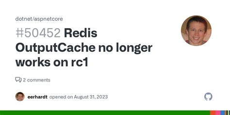 Redis OutputCache No Longer Works On Rc Issue Dotnet Aspnetcore GitHub