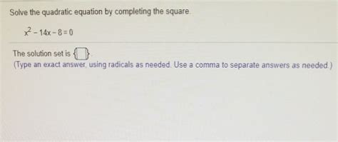 Solved Solve The Quadratic Equation By Completing The Square Chegg