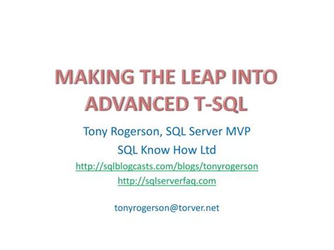 Ppt Making The Leap Into Advanced T Sql Powerpoint Presentation Free