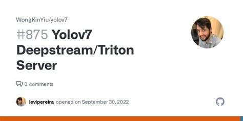 yolov7 deepstream triton server · issue 875 · wongkinyiu yolov7 · github