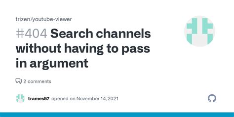Search Channels Without Having To Pass In Argument Issue Trizen Youtube Viewer GitHub