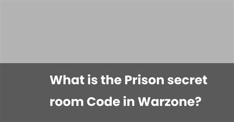 What Is The Prison Secret Room Code In Warzone Esportsgg