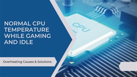 Normal CPU Temperature While Gaming And Idle