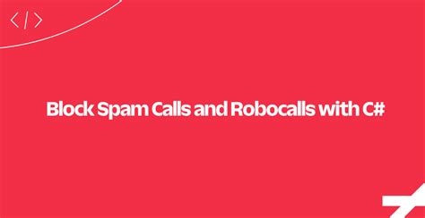 Block Spam Calls And Robocalls With C Twilio