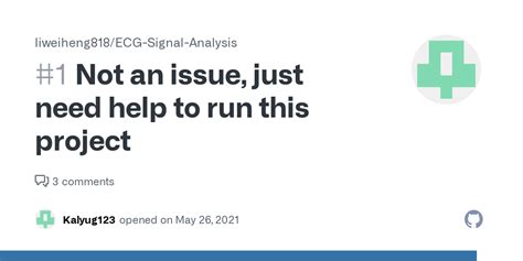 Not An Issue Just Need Help To Run This Project · Issue 1 · Liweiheng818 Ecg Signal Analysis