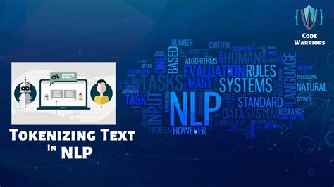 Tokenizing In Text Natural Language Processing Python Nlp Code Warriors Youtube