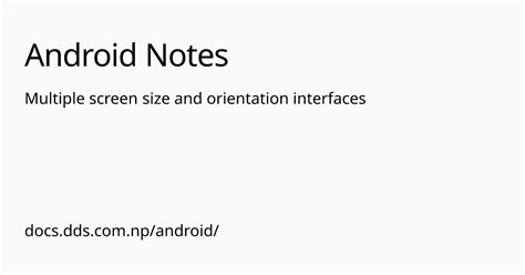 multiple screen size and orientation interfaces android notes