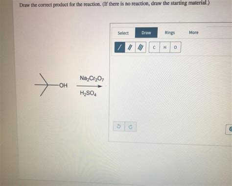Solved Draw the correct product for the reaction. (If there | Chegg.com