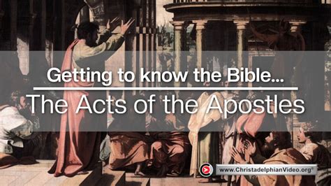 Getting To Know The Bible The Acts Of The Apostles