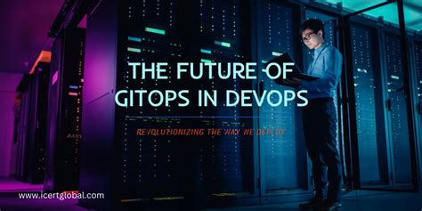 The Rise Of Gitops How Its Revolutionizing Devops In 2024