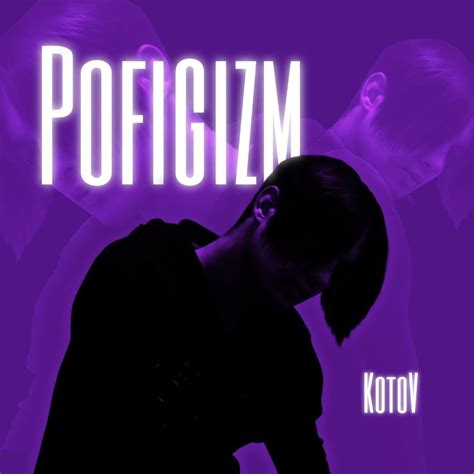 Kotov Котоv Pofigizm Пофигизм Lyrics Genius Lyrics