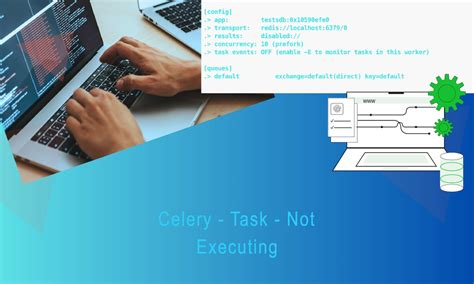 Glinteco Blog Why Taskdelay Does Not Trigger Any Celery Task