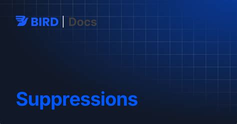 Suppressions Bird Api Docs
