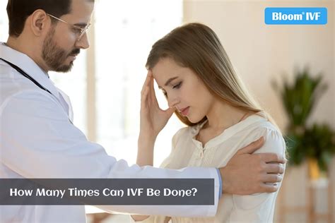 How Many Times Can Ivf Be Done Heres What Experts Say How Many Times Can Ivf Be Done Heres What Experts Say