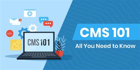 Cms 101 All You Need To Know