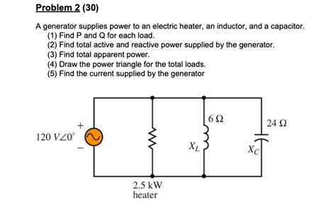 Solved Problem 2 30 A Generator Supplies Power To An