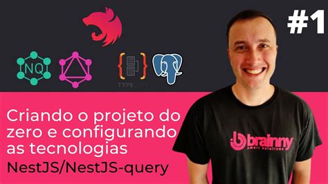 Criando O Projeto Do Zero E Configurando As Tecnologias Nestjs Typeorm Nestjs Query Graphql