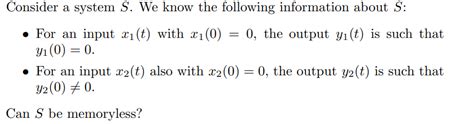 Solved Consider A System S We Know The Following Chegg