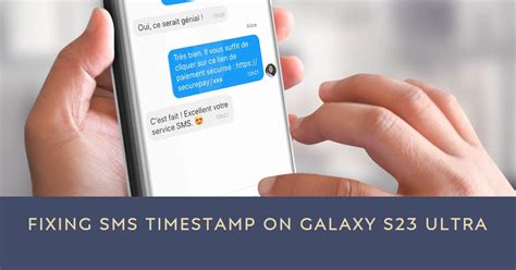 Sms Timestamp Incorrect On Galaxy S23 Ultra Why And How To Fix It Seber Tech