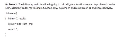 Solved Problem The Following Main Function Is Going To Chegg