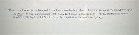 Solved 1168 ﻿an Abc Phase Sequence Balanced Three Phase